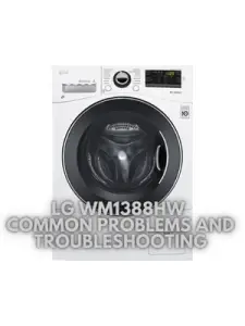 LG WM1388HW Common Problems And Troubleshooting