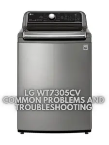 LG WT7305CV Common Problems And Troubleshooting