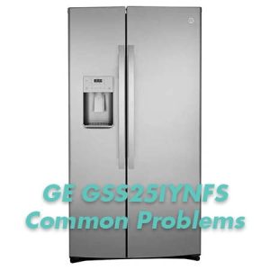 GE GSS25IYNFS Problems And Troubleshooting