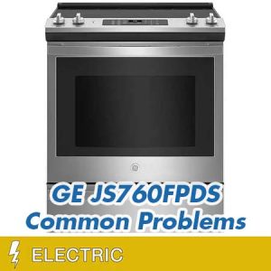 GE JS760FPDS Common Problems And Troubleshooting