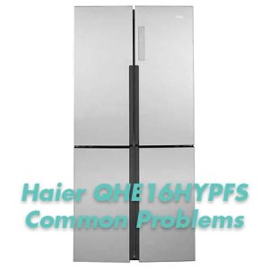 Haier QHE16HYPFS Problems And Troubleshooting