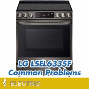 LG LSEL6335F Common Problems And Troubleshooting