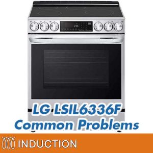 LG LSIL6336F Common Problems And Troubleshooting