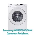 Samsung WF45T6000AW Common Problems