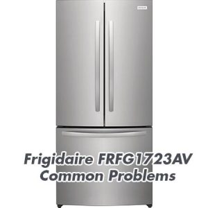 Frigidaire FRFG1723AV Common Problems