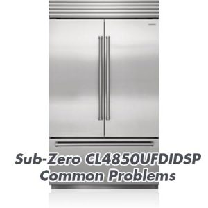 Sub-Zero CL4850UFDIDSP Common Problems