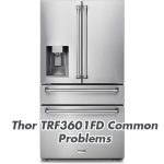 Thor TRF3601FD Common Problems